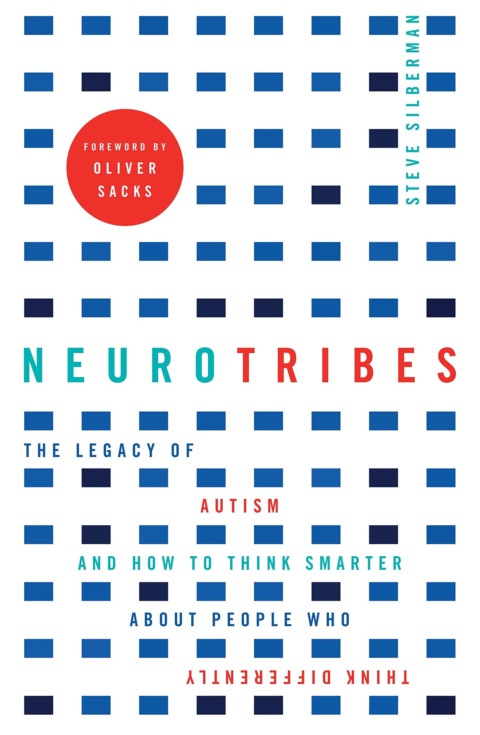 Neurotribes by Steve Silberman — Autism in history and the present ...